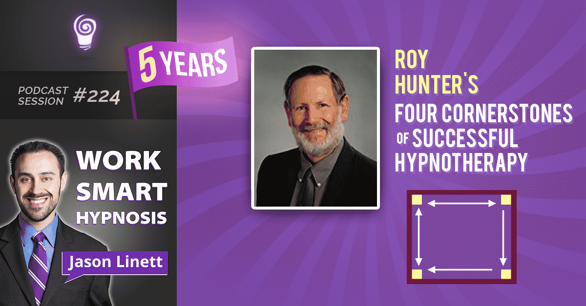 Session #224 - Roy Hunter's Four Cornerstones of Successful ...